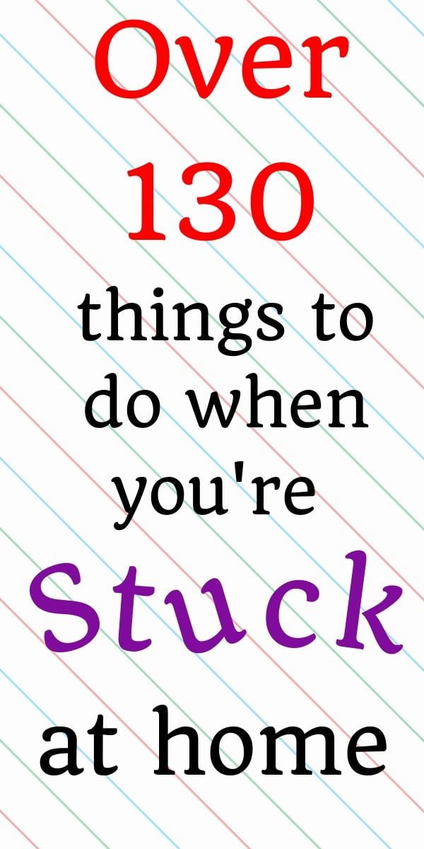 Over 130 Things To Do When You're Stuck At Home - Jorbins.com